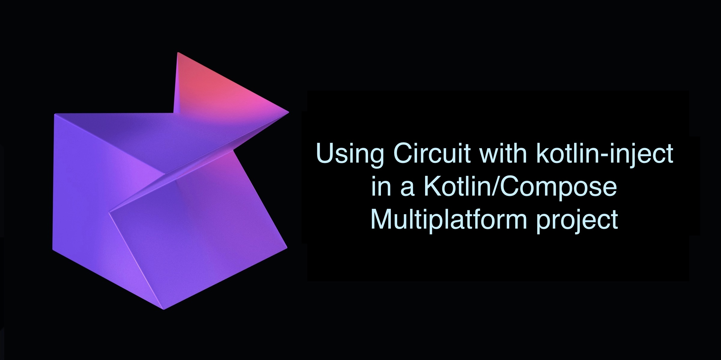 Using Circuit with kotlin-inject in a Kotlin/Compose Multiplatform project