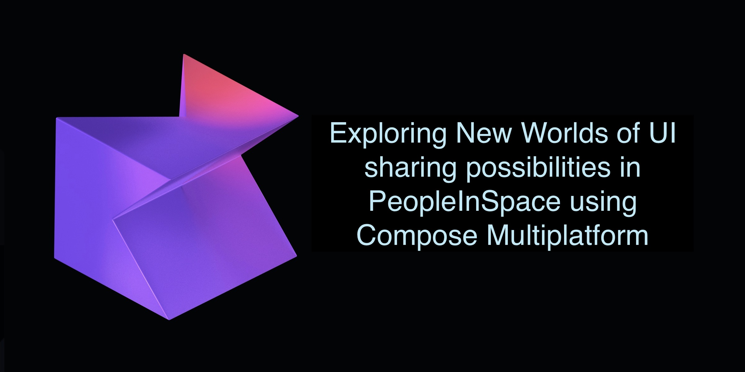 Exploring New Worlds of UI sharing possibilities in PeopleInSpace using Compose Multiplatform